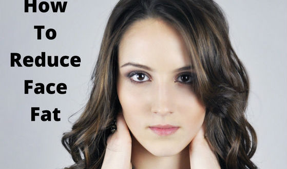 How To Reduce Face Fat To Get A Chiseled Look? - Lifestylica