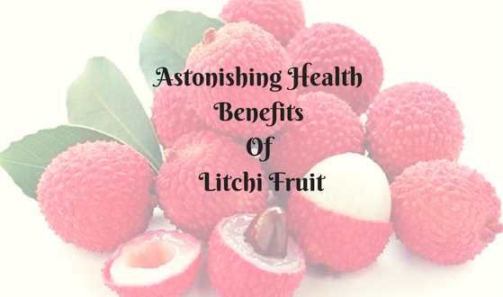 5 Astonishing Health Benefits Of Litchi Fruit That Will Surprise You ...