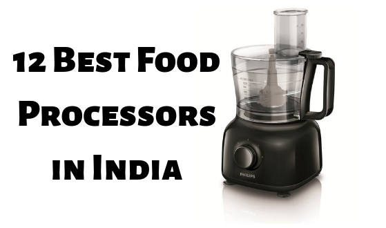 12 Best Food Processors in India - Lifestylica
